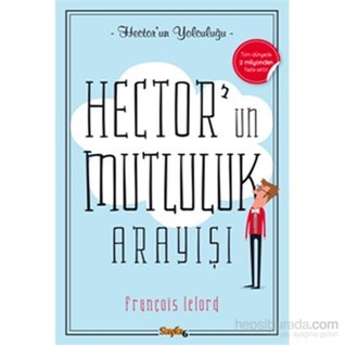 Hector'un Mutluluk Arayışı by François Lelord | Goodreads