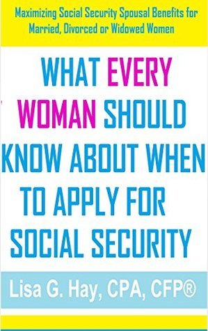 What Every Woman Should Know About When To Apply For Social Security ...