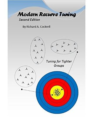 Modern Recurve Tuning, 2nd Edition by Richard Cockrell | Goodreads