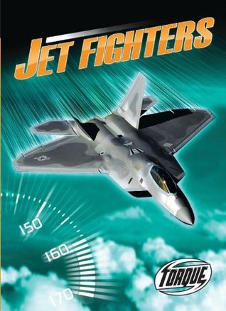 Jet Fighters (Paperback) (Torque Books: World's Fastest) by Denny Von ...