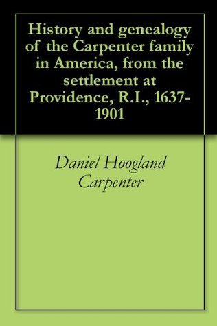 History and genealogy of the Carpenter family in America, from the ...