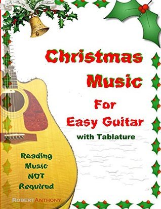 Christmas Music for Easy Guitar with Tablature by Robert Anthony ...