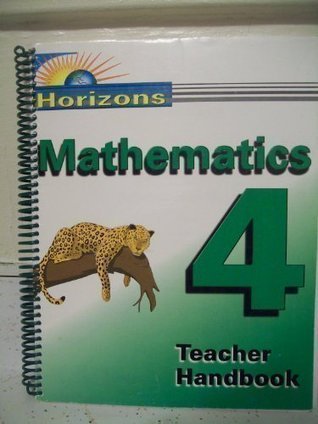Horizons Math 4th Grade Teacher's Guide by Cindi Mitchell & Lori Fowler ...