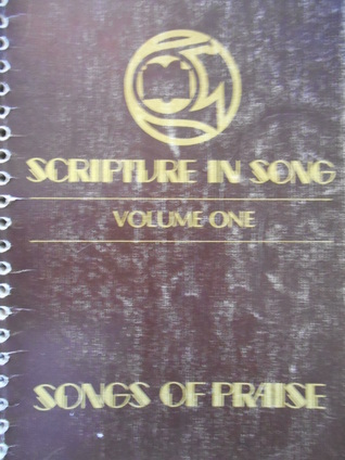 Scripture in Song: Volume One, Songs of Praise by David Garratt | Goodreads