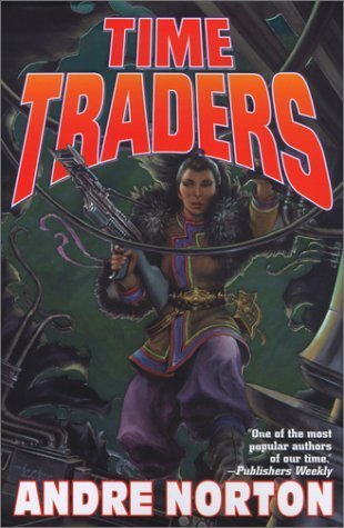 Time Traders/Galactic Derelict by Andre Norton | Goodreads