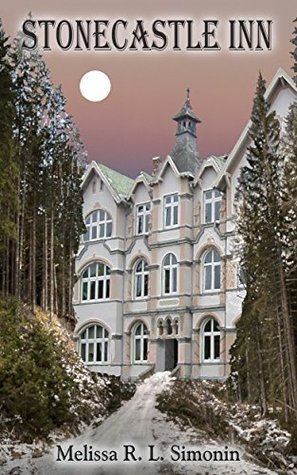 Stonecastle Inn by Melissa R.L. Simonin | Goodreads