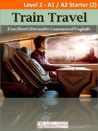 Train Travel by I Talk You Talk Press | Goodreads