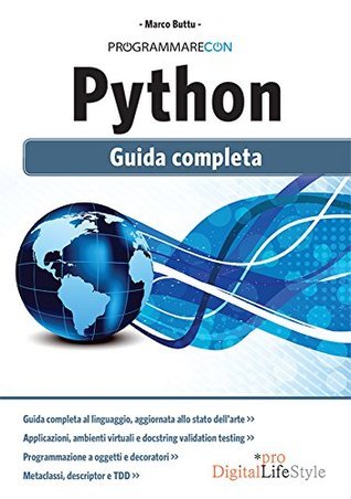 Programmare con Python: Guida completa (DigitalLifeStyle Pro) by Marco Buttu | Goodreads