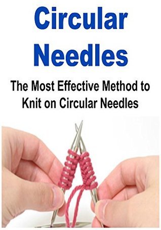 Circular Knitting: The Most Effective Method to Knit on Circular ...