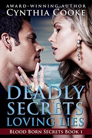 Deadly Secrets, Loving Lies by Cynthia Cooke | Goodreads