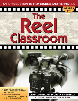 The Reel Classroom: An Introductions to Film Studies and Filmmaking by ...