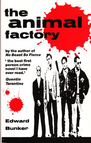 Animal Factory by Edward Bunker | Goodreads