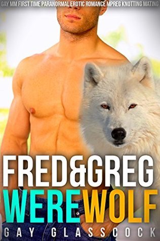 Fred And Greg Werewolf by Gay Glasscock | Goodreads