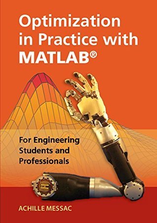 Optimization in Practice with MATLAB®: For Engineering Students and ...