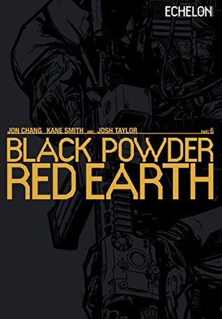 Black Powder Red Earth V6: Evergreen by Jon Chang | Goodreads