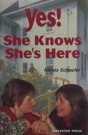 Yes, She Knows She's Here by Nicola Schaefer | Goodreads