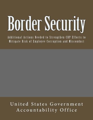 Border Security by U.S. Government Accountability Office | Goodreads