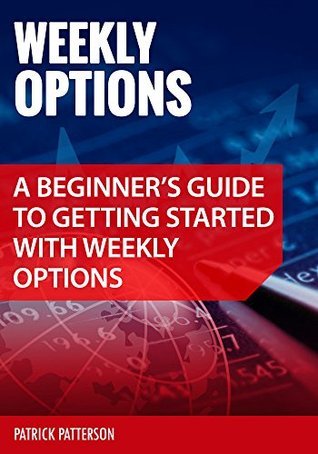 Weekly Options: A Beginner’s Guide to Getting Started with Weekly ...