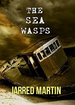 The Sea Wasps by Jarred Martin | Goodreads