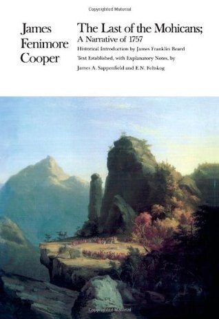 The Last of the Mohicans: A Narrative of 1757 by James Fenimore Cooper ...