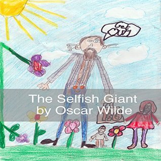The Selfish Giant: Bilingual - English & Irish by Oscar Wilde | Goodreads