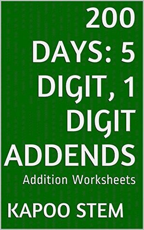 200 Days Math Addition Series: 5 Digit, 1 Digit Addends, Daily Practice ...