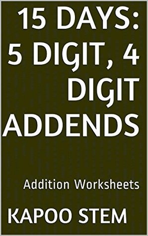 15 Days Math Addition Series: 5 Digit, 4 Digit Addends, Daily Practice ...