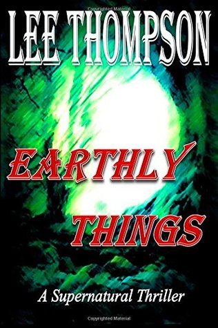 Earthly Things by Lee Thompson | Goodreads