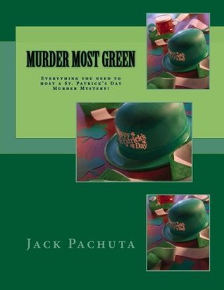 Murder Most Green: Everything you need to host a St. Patrick's Day ...