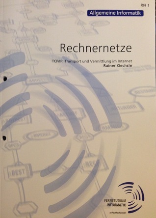 TCP/IP: Transport und Vermittlung im Internet by Rainer Oechsle | Goodreads