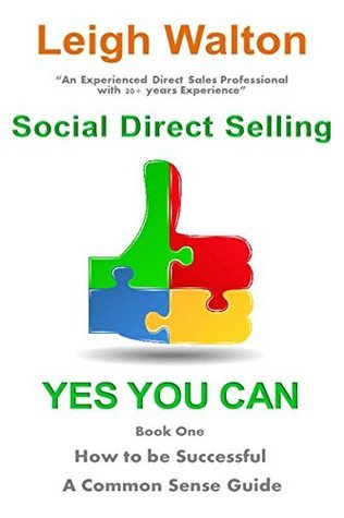 Social Direct Selling Yes You Can!: How to be Successful Book 1 by ...