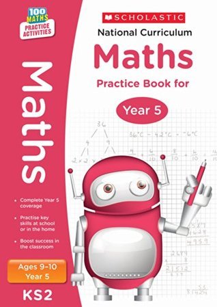 National Curriculum Maths Practice Yr 5 by Scholastic Inc. | Goodreads
