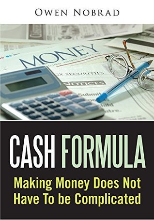 Cash Formula (Revised Edition): Mаkіng Money Dоеѕ Nоt Hаvе To bе ...