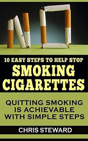 10 EASY STEPS TO HELP STOP SMOKING CIGARETTES: QUITTING SMOKING IS ...