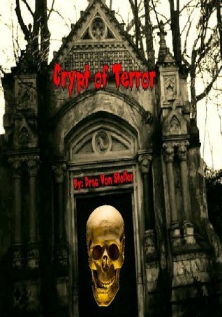 Crypt of Terror by Drac Von Stoller | Goodreads