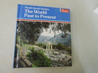 The World Past To Present Grade 6 by Barbara Radner Reque | Goodreads