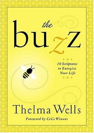 The Buzz: 7 Power-Packed Scriptures to Energize Your LIfe by Thelma ...