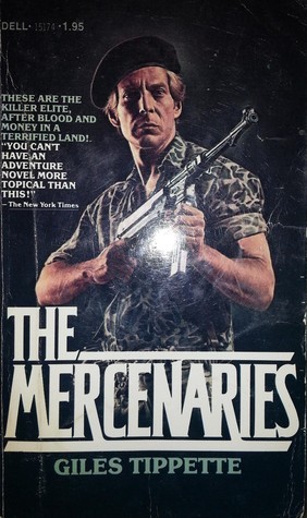 The Mercenaries by Giles Tippetto | Goodreads