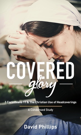 Covered Glory by David Phillips | Goodreads