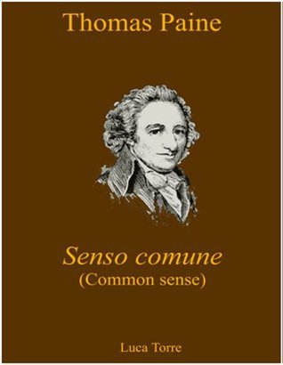 Senso Comune: Common Sense (Italian Edition) by Thomas Paine | Goodreads
