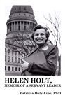 Helen Holt: Memoir of a Servant Leader by Patricia Daly-Lipe | Goodreads