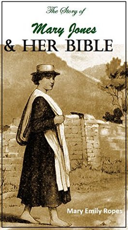 The Story of Mary Jones and her Bible (1919) by Mary Emily Ropes ...