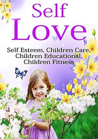 Self Love: Self Esteem, Children Care, Children Educational, Children ...