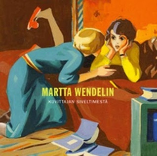 Martta Wendelin: kuvittajan siveltimestä by Päivi Ahdeoja | Goodreads