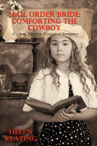 Comforting The Cowboy by Helen Keating | Goodreads
