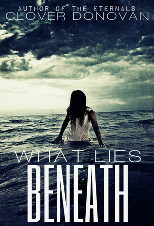 What Lies Beneath by Clover Donovan | Goodreads