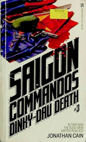 Dinky Dau Death (Saigon Commandos No 3) by Jonathan Cain | Goodreads