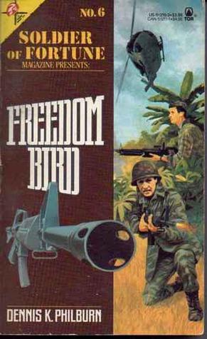 Freedom Bird by Dennis K. Philburn | Goodreads