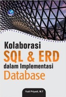 Kolaborasi SQL Dan ERD Dalam Implementasi Database by Yudi Priyadi ...