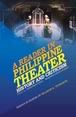 A Reader in Philippine Theater: History and Criticism by Jonathan Chua ...